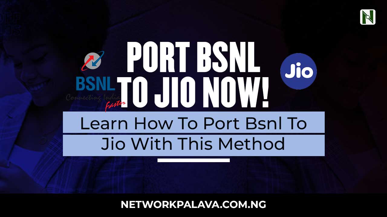 How To Port Bsnl To Jio • Network Palava How To Port Bsnl To Jio • Network Palava
