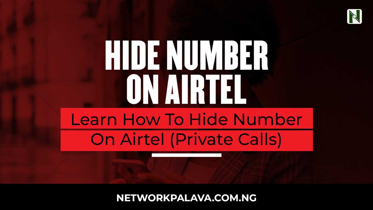 How To Hide Number On Airtel NetworkPalava how-to-hide-number-on-airtel-networkpalava